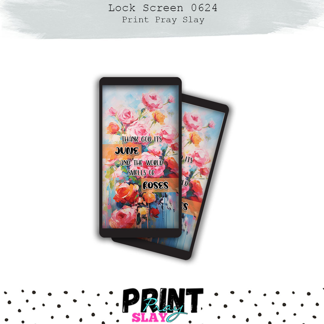 Lock Screen 0624 – Print Pray Slay