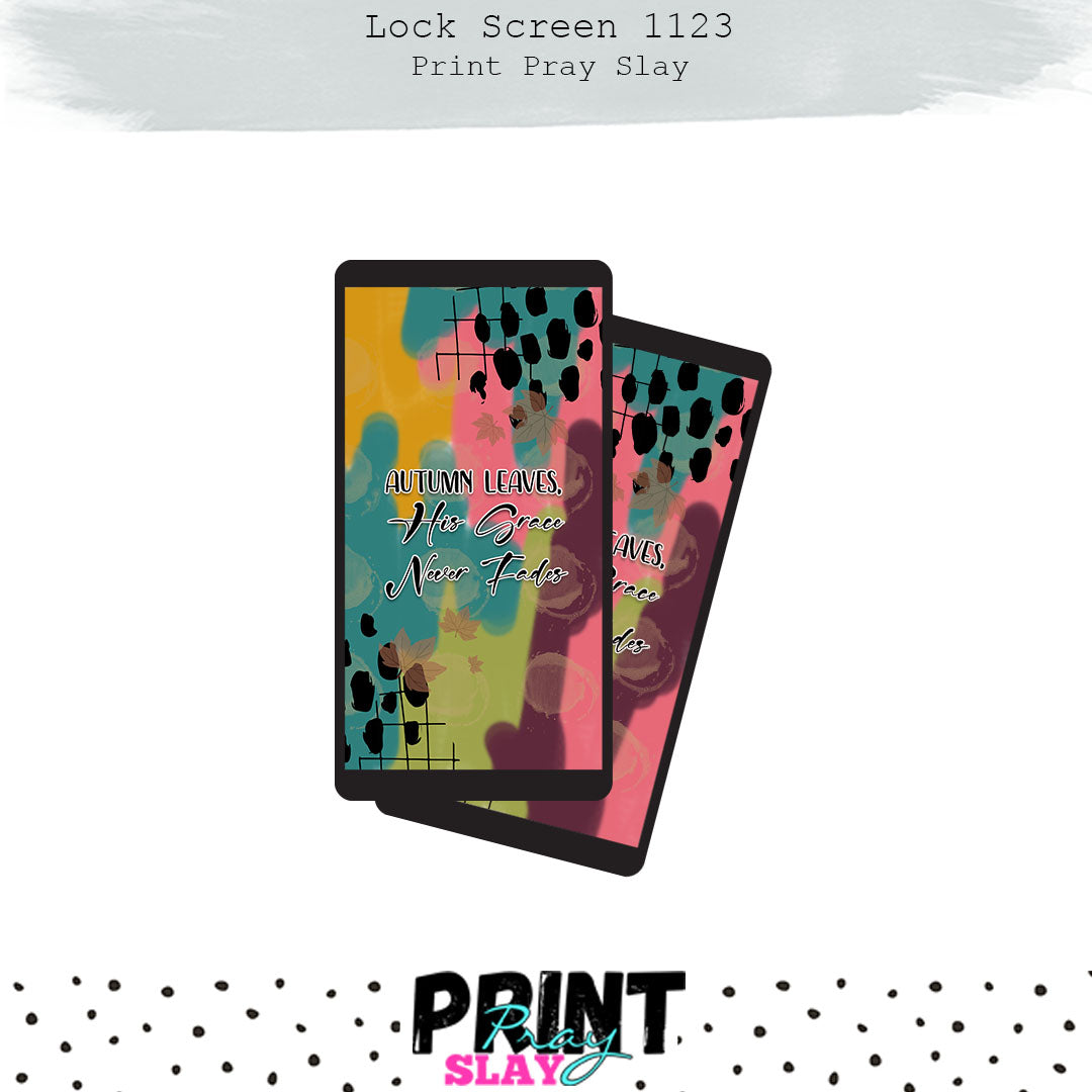 Lock Screen 1123 – Print Pray Slay