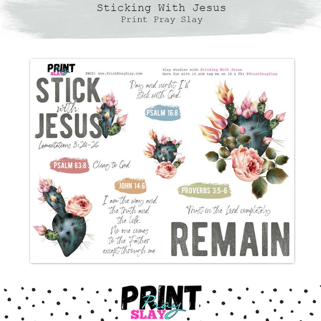 Sticking With Jesus – Print Pray Slay